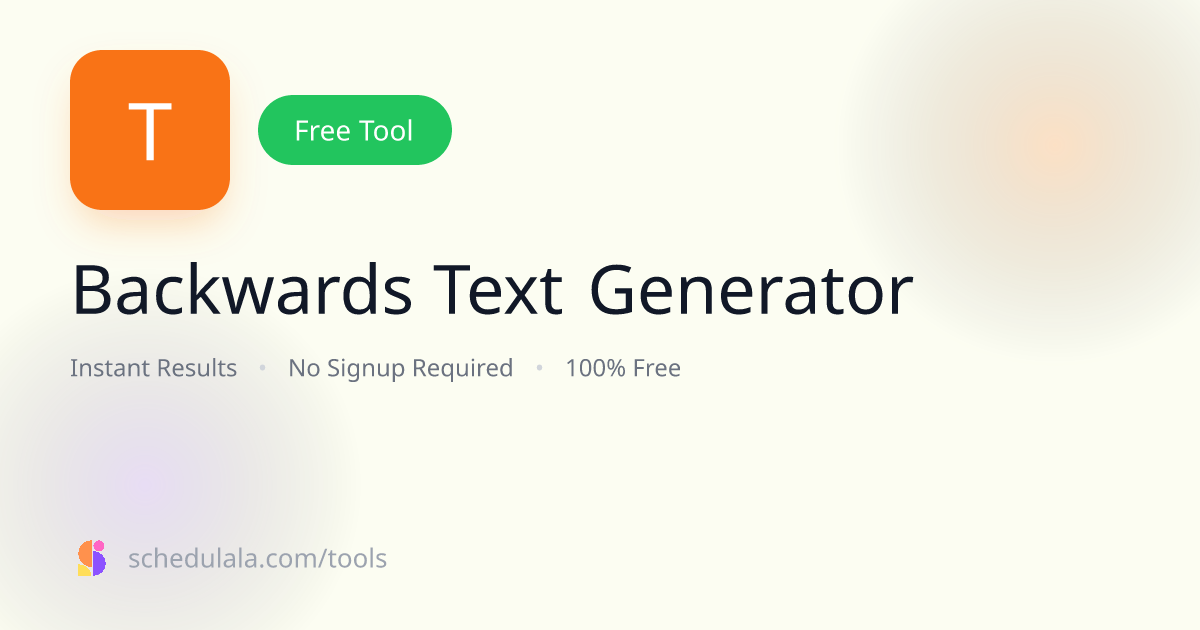 Backwards Text Generator - Reverse Text | Schedulala